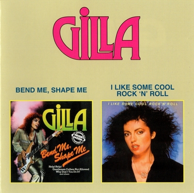 Gilla - Bend Shape Me (1978) & I Like Some Cool Rock 'N' Roll (1980 ...